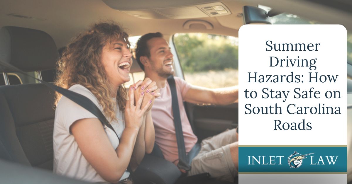 Summer Driving Hazards: How to Stay Safe on South Carolina Roads
